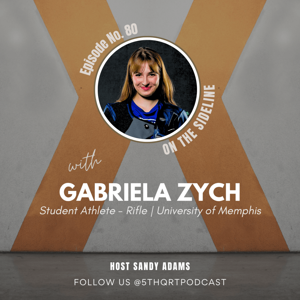 Ep. 80 Gabriela Zych | Rifle – The 5th Quarter Podcast with Sandy Adams